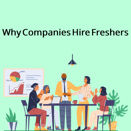 Why Companies Hire Freshers: Key Advantages Explained - Xpheno