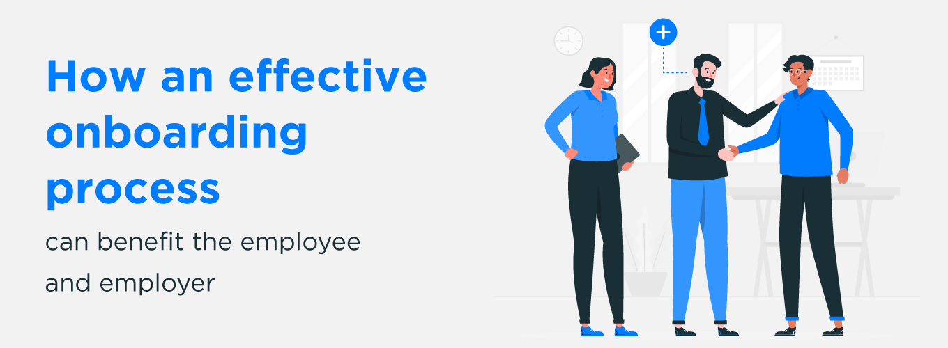 How an Effective Onboarding Process Benefits Employee and Employer? - Xpheno