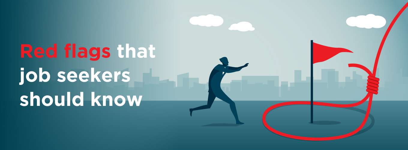 Red Flags That Job Seekers Should Know - Xpheno