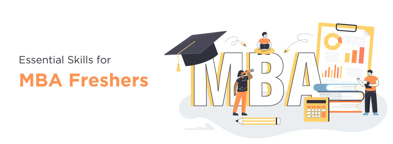 Essential Skills for MBA Freshers to Stand Out - Xpheno