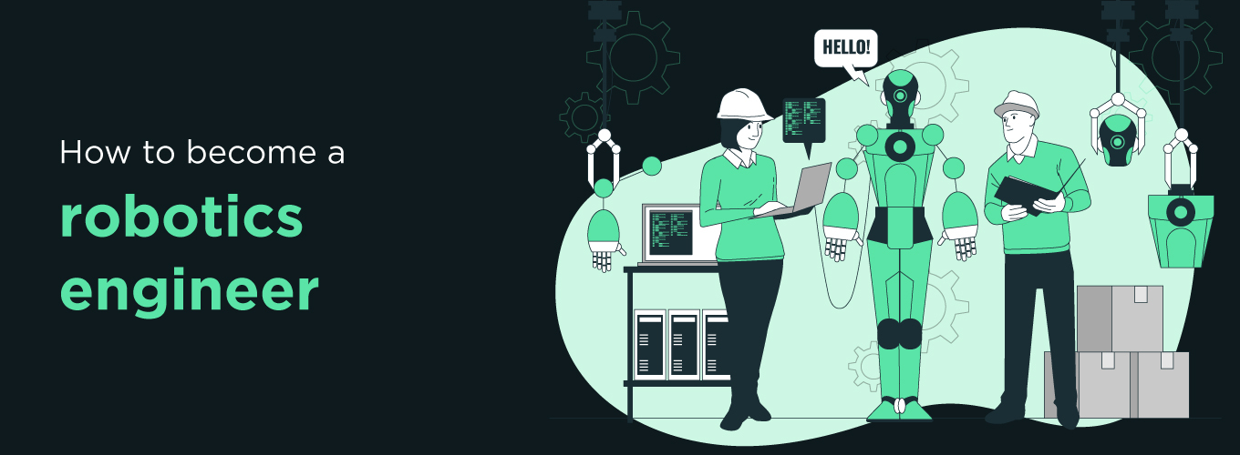 How to Become a Robotics Engineer - Xpheno