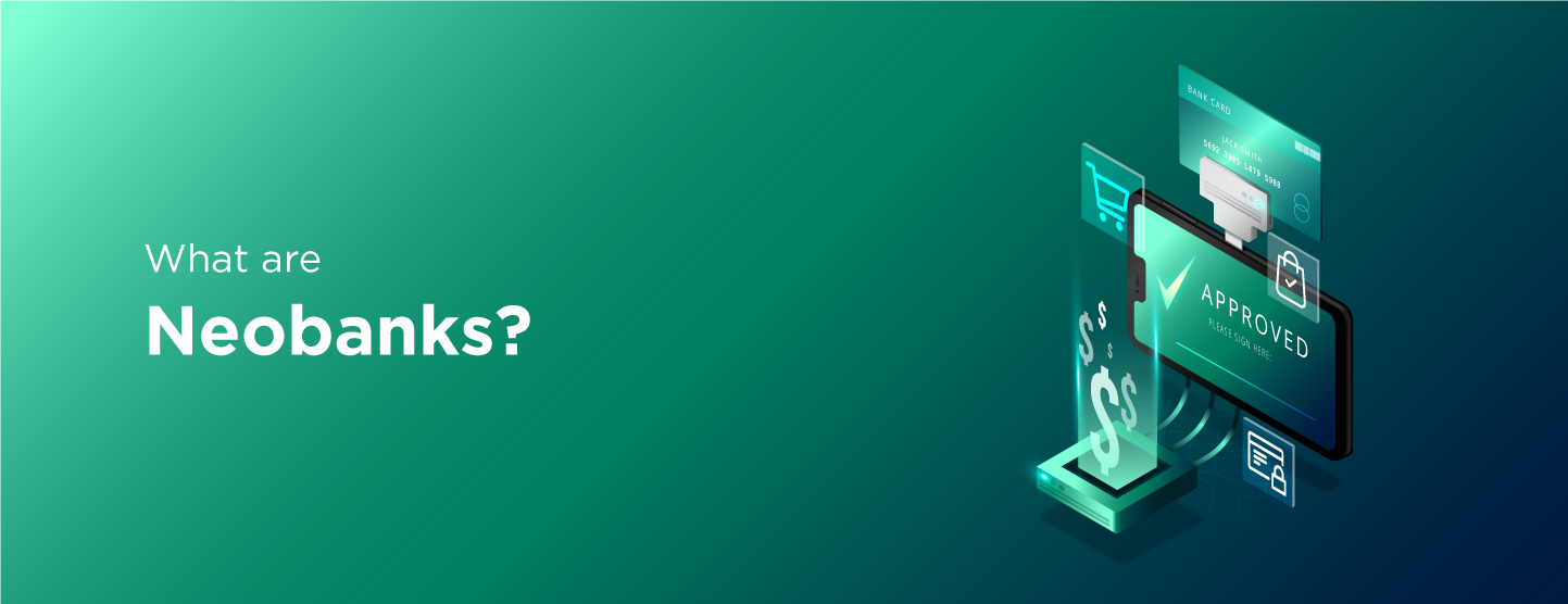 What is a Neobank? Understanding the Digital Banking Revolution - Xpheno