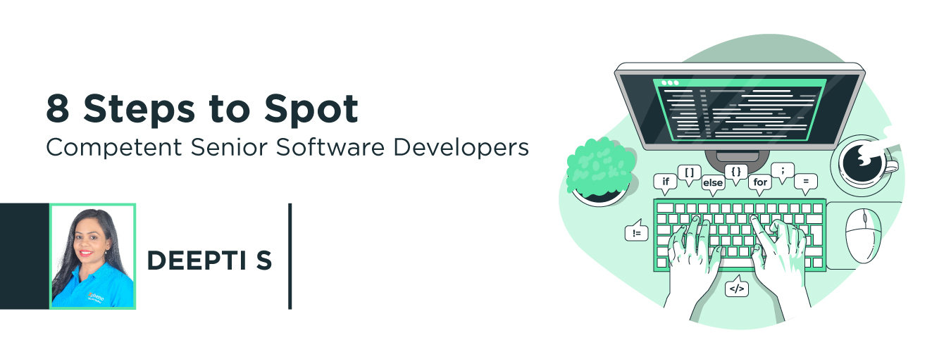 8 Steps to Spot Competent Senior Software Developers - Xpheno