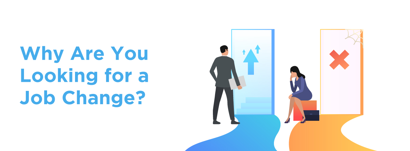 How to Respond to “Why are you Looking for a Job Change?" - Xpheno