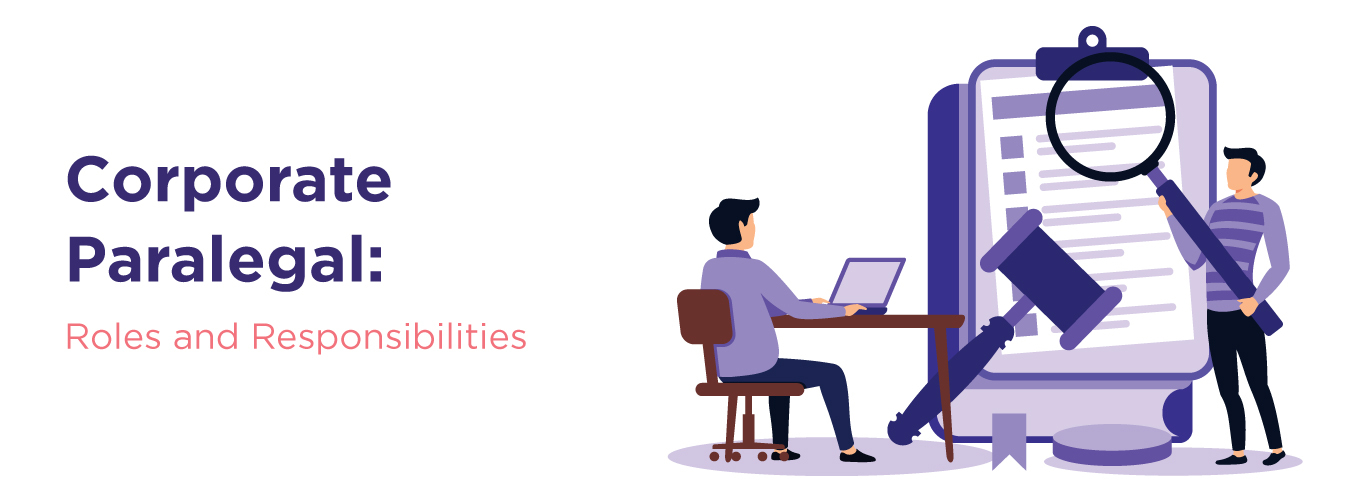 Corporate Paralegal: Roles and Responsibilities - Xpheno