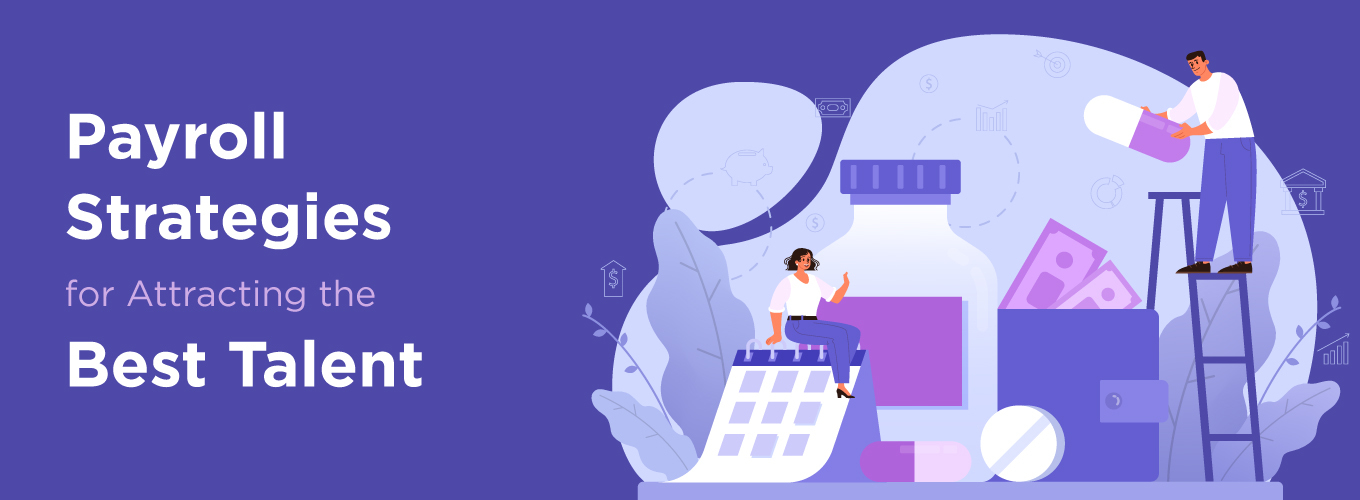Payroll Strategies for Attracting the Best Talent - Xpheno