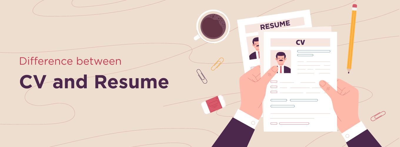 Resume Vs CV: Understand the Key Differences - Xpheno