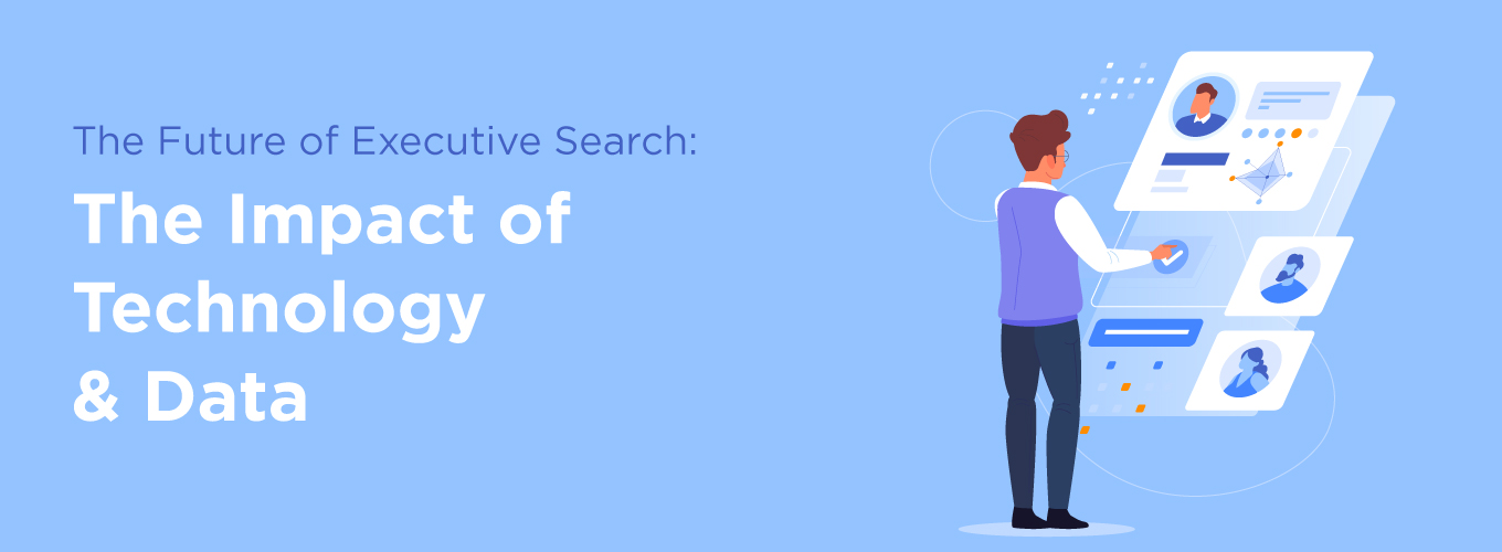 The Future of Executive Search: The Impact of Technology and Data - Xpheno