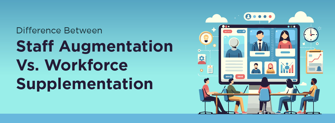 Difference between Staff Augmentation and Workforce Supplementation ...