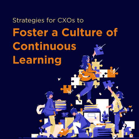 Strategies for CXOs to Foster a Culture of Continuous Learning - Xpheno