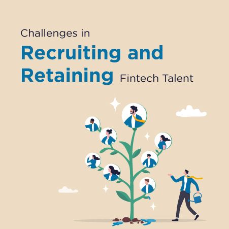 Challenges in Recruitment and Retention of Fintech Talent - Xpheno