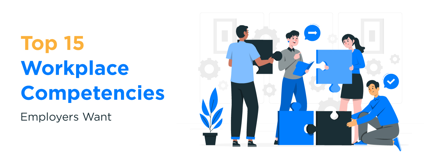 Top 15 Workplace Competencies Employers Want - Xpheno